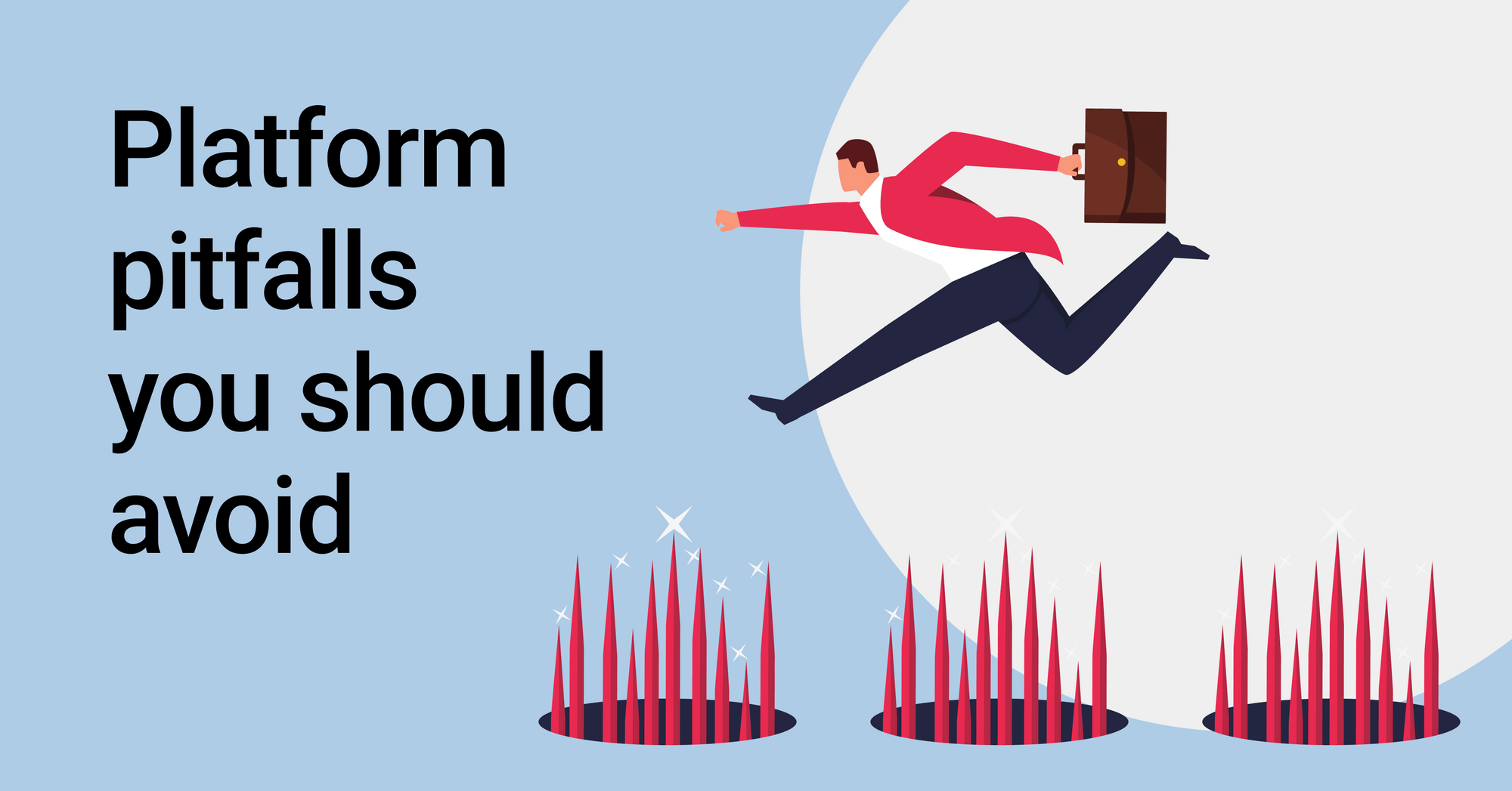 Issue #33 - Platform pitfalls you should avoid